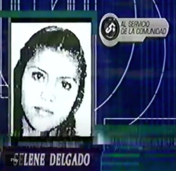 Selene Delgado: el misterio de mujer desaparecida de Canal 5